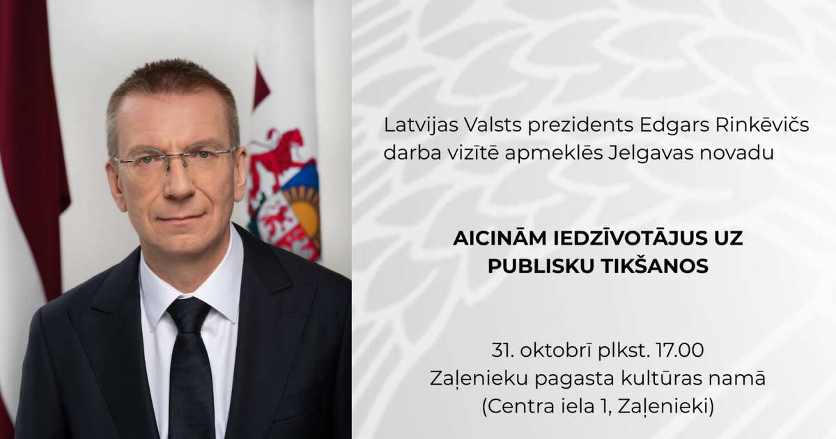 Valsts prezidents Edgars Rinkēvičs 31. oktobrī apmeklēs Jelgavas novadu ...