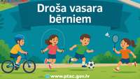 PTAC uzsāk drošuma nedēļu “Droša vasara bērniem” un aicina vecākus ...